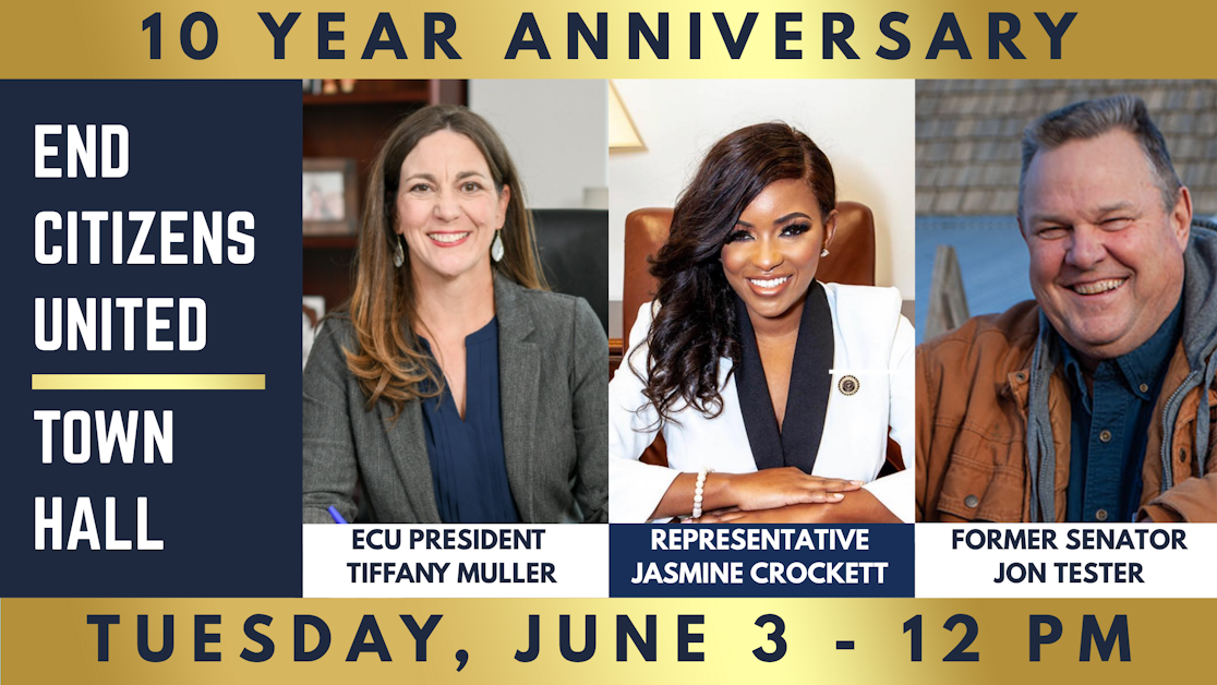 End Citizens United 10 Year Anniversary Town Hall · End Citizens United// Let America Vote ...